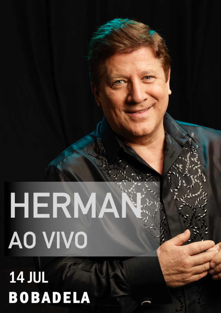 Herman na Bobadela a 14 de Julho! | Herman José – Website Oficial